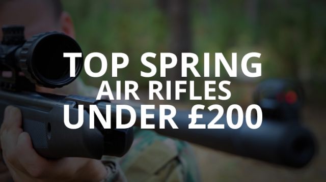 Top Spring Air Rifles Under £200